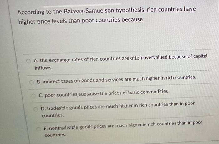 Solved According to the Balassa-Samuelson hypothesis, rich | Chegg.com