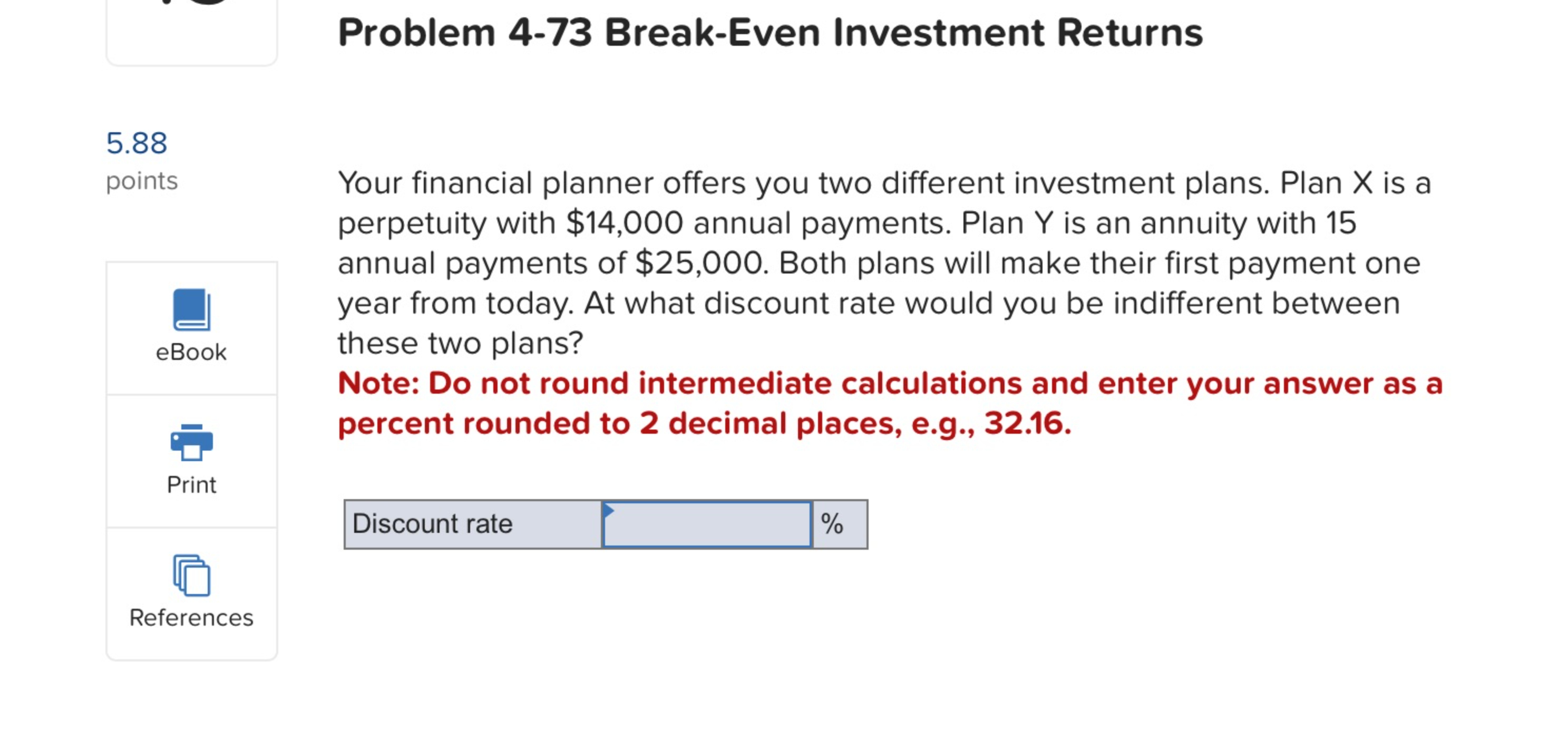 Solved Problem 4-73 ﻿Break-Even Investment ReturnsYour | Chegg.com