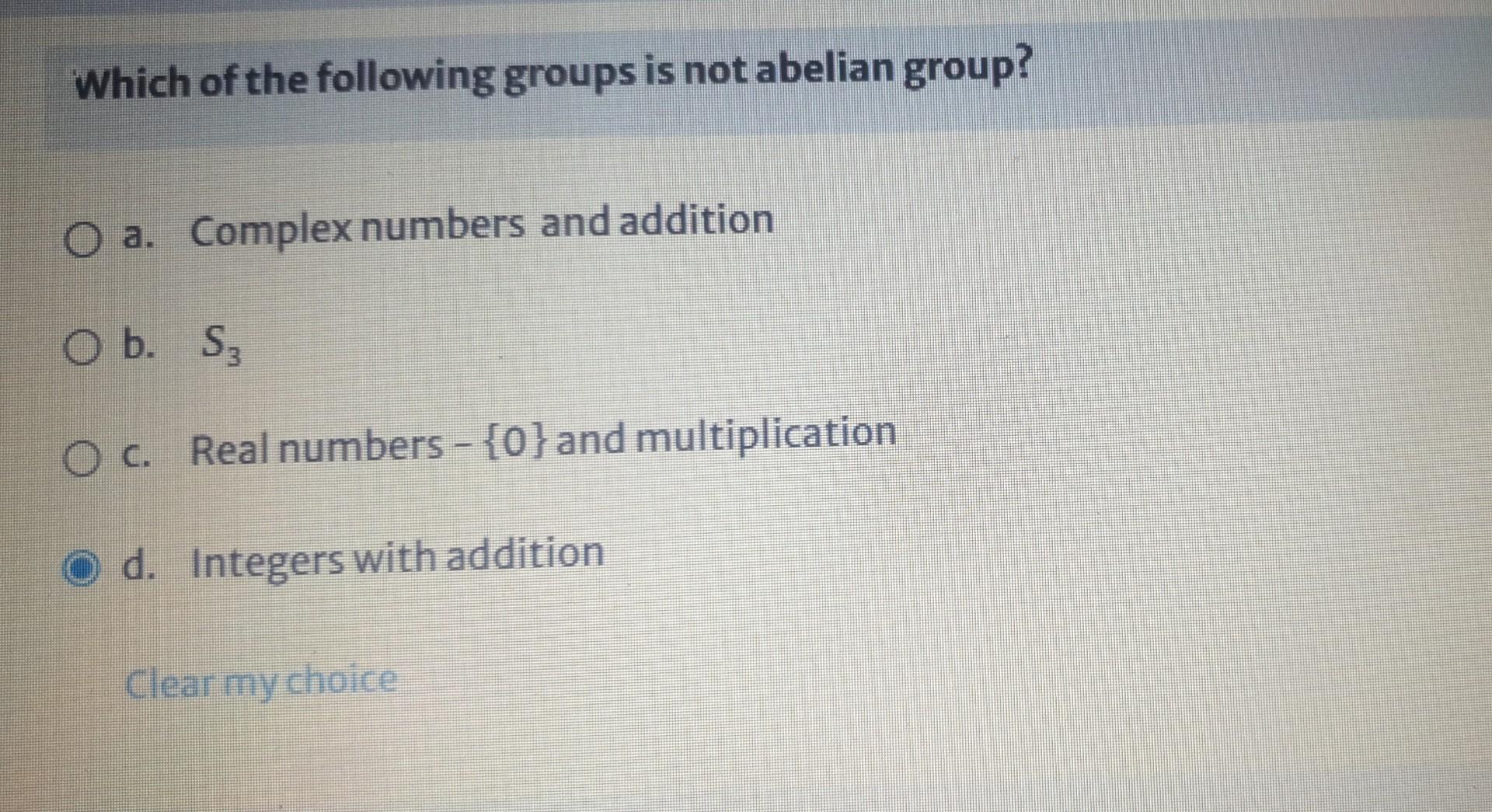 Solved Which of the following groups is not abelian group? | Chegg.com