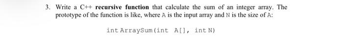 Solved 3 Write A C Recursive Function That Calculate The