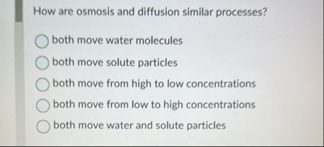 Solved How are osmosis and diffusion similar processes?both | Chegg.com