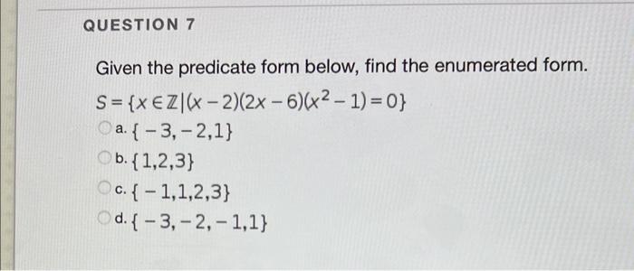 Solved Given the predicate form below, find the enumerated | Chegg.com
