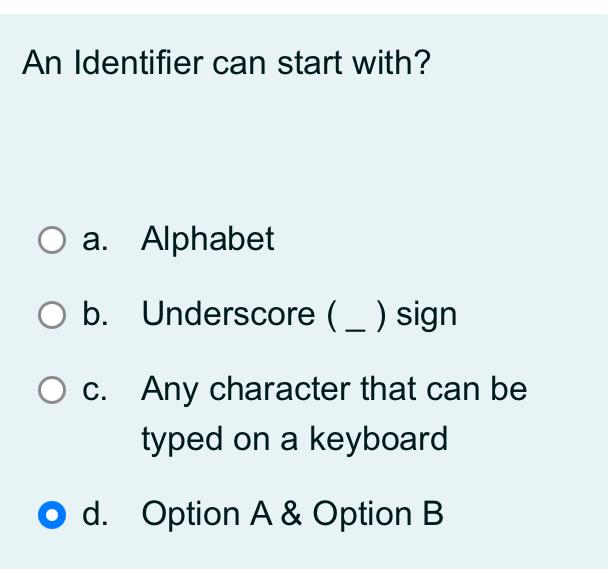 Solved An Identifier can start with?a. ﻿Alphabetb. | Chegg.com