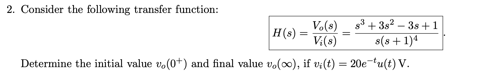 Solved Consider the following transfer | Chegg.com