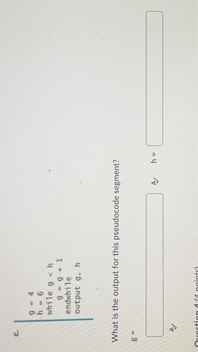 Solved What Is The Output For This Pseudocode Segment