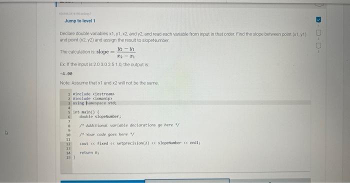 Solved Deciare double varables ×1,y1,x2, and y2, and read | Chegg.com
