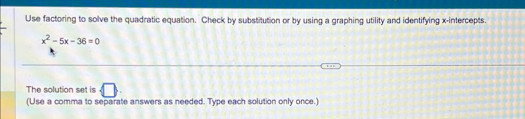 Solved Use factoring to solve the quadratic equation. Check | Chegg.com