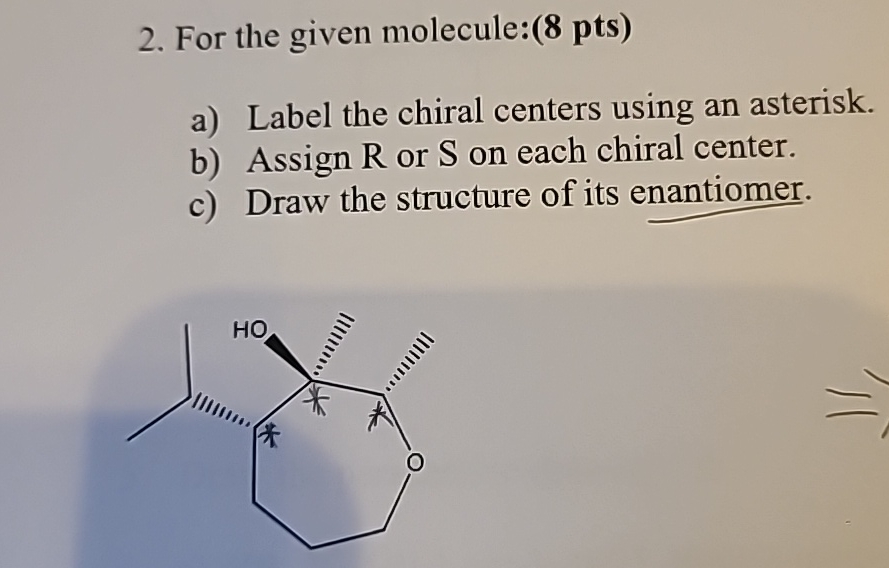 Solved For the given molecule:a) ﻿Label the chiral centers | Chegg.com