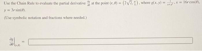 Solved Use the Chain Rule to evaluate the partial derivative | Chegg.com