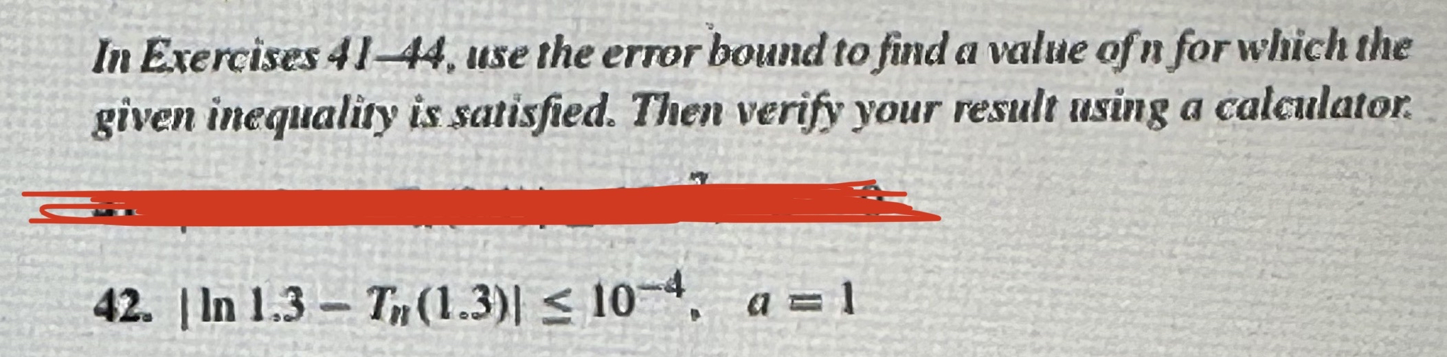 Solved In Exercises 4I-44, ﻿use the error bound to find a | Chegg.com