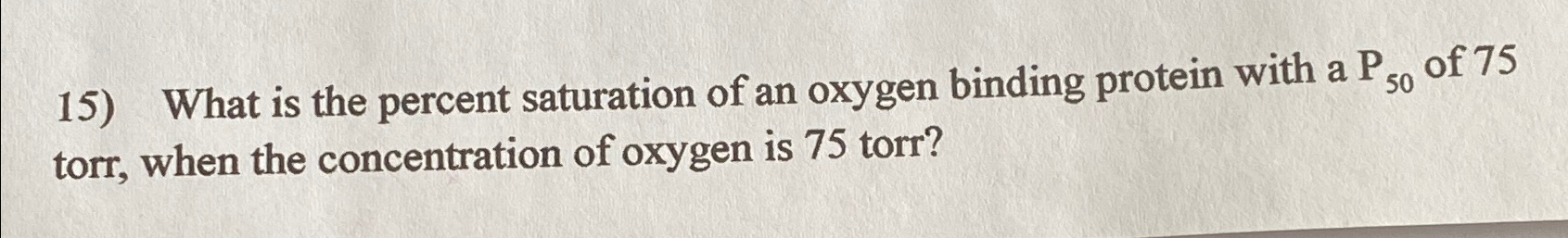 Solved What is the percent saturation of an oxygen binding | Chegg.com