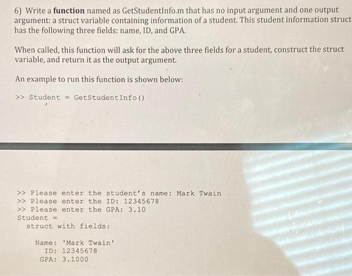 Solved 6) Write a function named as GetStudentInfo.m that | Chegg.com