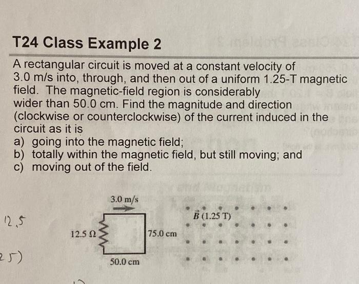 Solved A rectangular circuit is moved at a constant velocity | Chegg.com