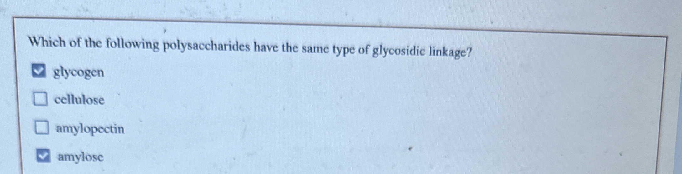 Solved Which of the following polysaccharides have the same | Chegg.com