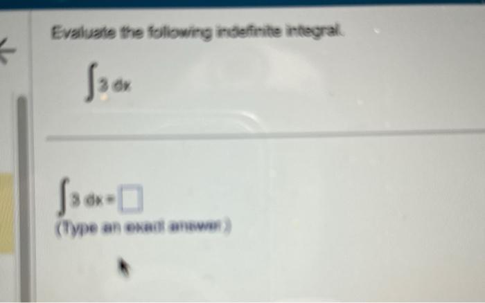 Solved Evaluate the following inslefinite integral ∫3dx | Chegg.com