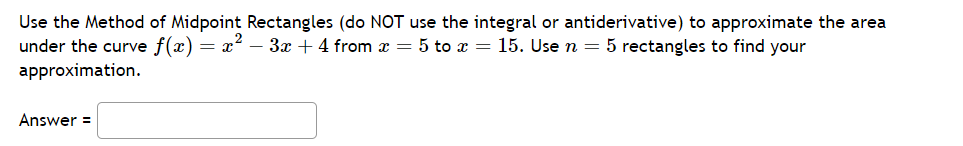 Solved Use the Method of Midpoint Rectangles (do NOT use the | Chegg.com