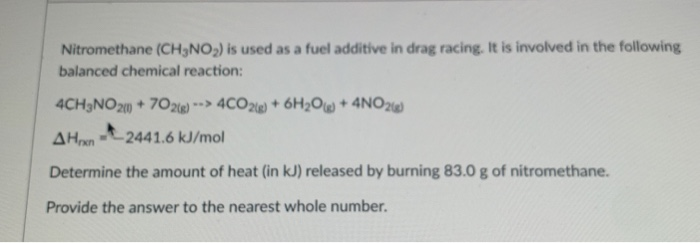 Solved Nitromethane (CH3NO) is used as a fuel additive in | Chegg.com