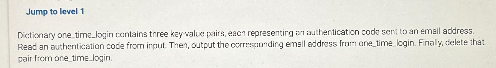 Solved Jump to level 1Dictionary one_time_login contains | Chegg.com