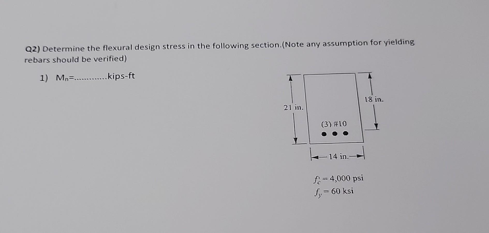 Solved Q2) Determine the flexural design stress in the | Chegg.com