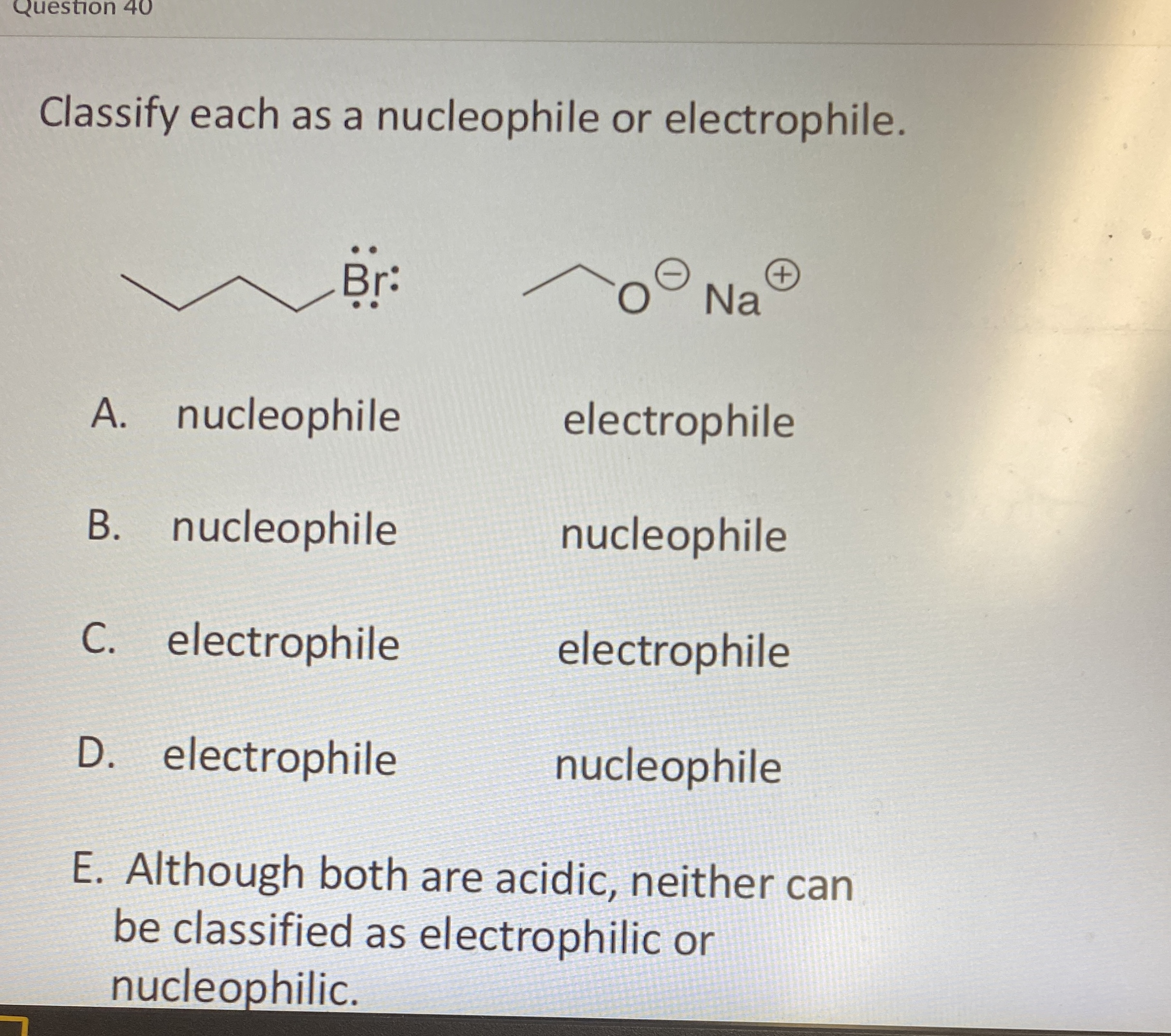 Solved Classify each as a nucleophile or electrophile.DA. | Chegg.com