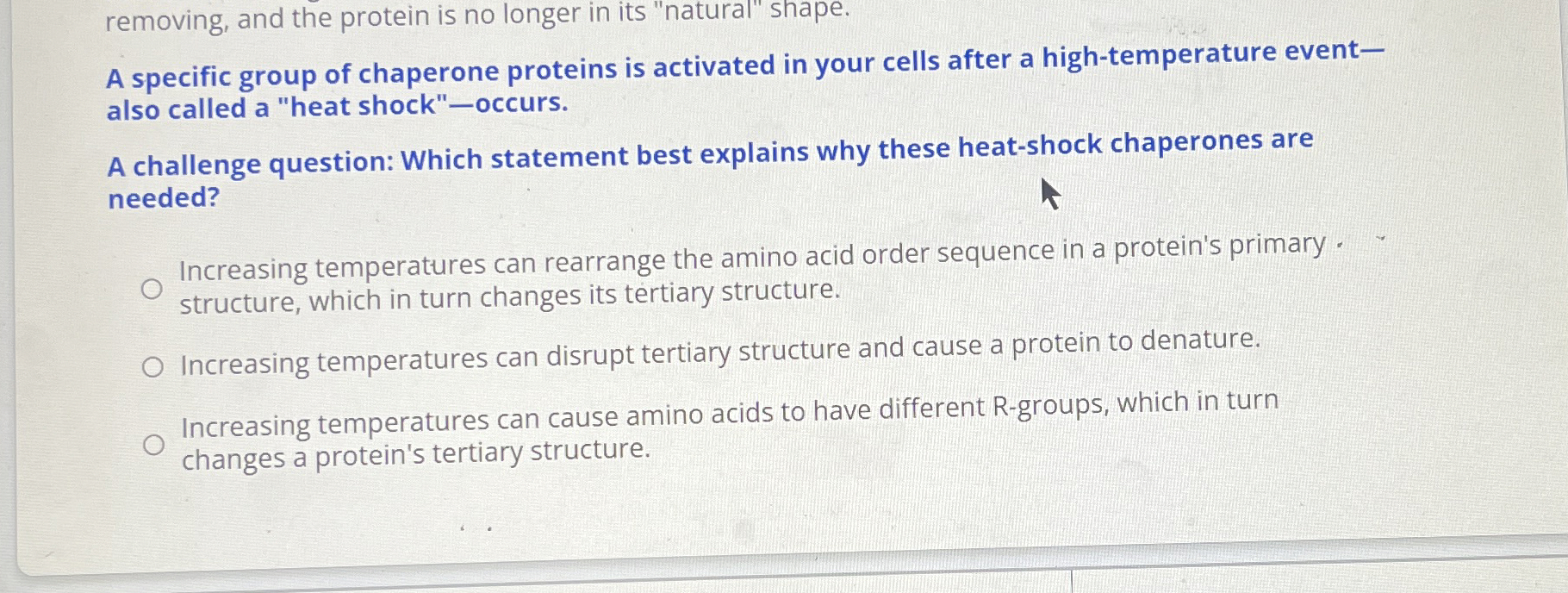 Solved removing, and the protein is no longer in its | Chegg.com