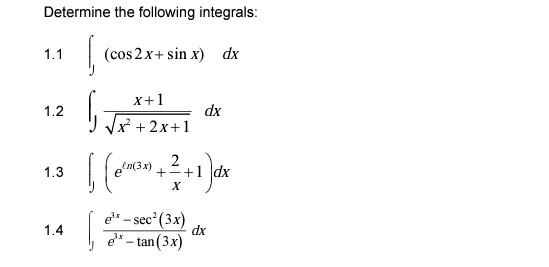 Solved Determine the following integrals: | Chegg.com