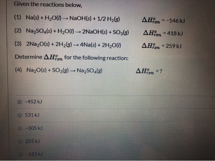 Solved given the reactions: 1)Na(s)+ H2O(l) yields | Chegg.com