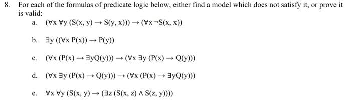 Solved 8. For each of the formulas of predicate logic below, | Chegg.com