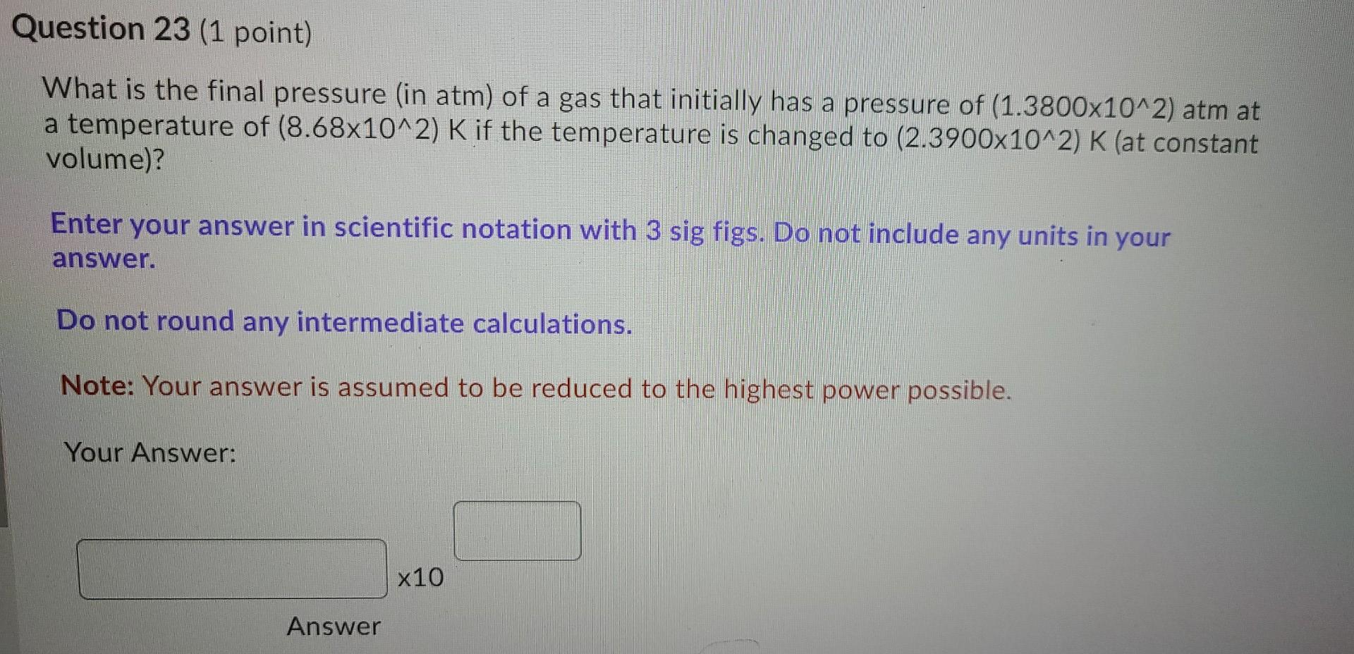 Solved Question 23 (1 point) What is the final pressure (in | Chegg.com