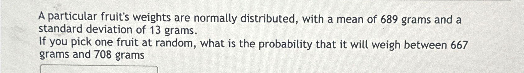Solved A particular fruit's weights are normally | Chegg.com
