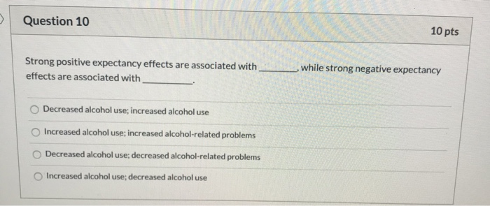 Solved Question 10 10 pts Strong positive expectancy effects | Chegg.com