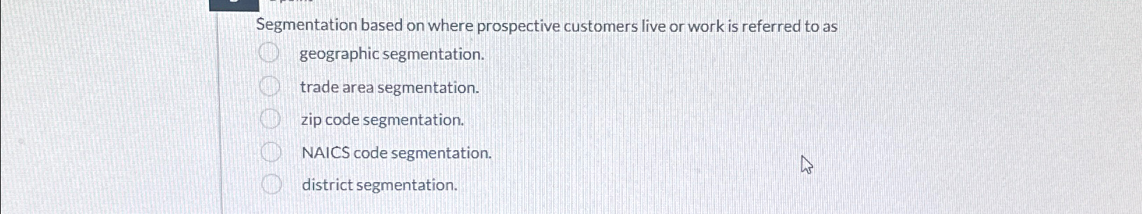 Solved Segmentation Based On Where Prospective Customers
