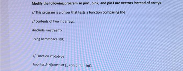 Solved Modify the following program so pin1, pin2, and pin3 | Chegg.com