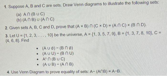 Solved 1. Suppose A,B and C are sets. Draw Venn diagrams to | Chegg.com