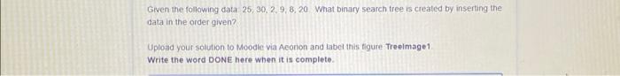 Solved Given the following data: 25, 30, 2, 9, 8, 20. What | Chegg.com