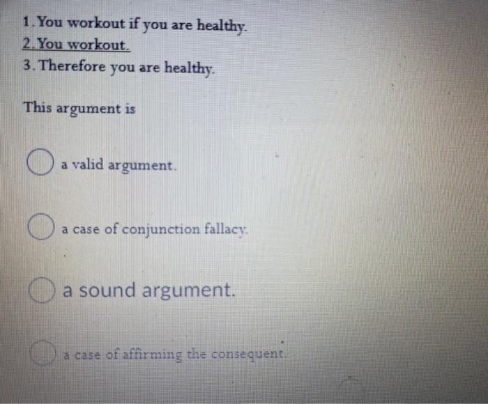 Solved A sound argument is always: a. a valid argument. O b. | Chegg.com
