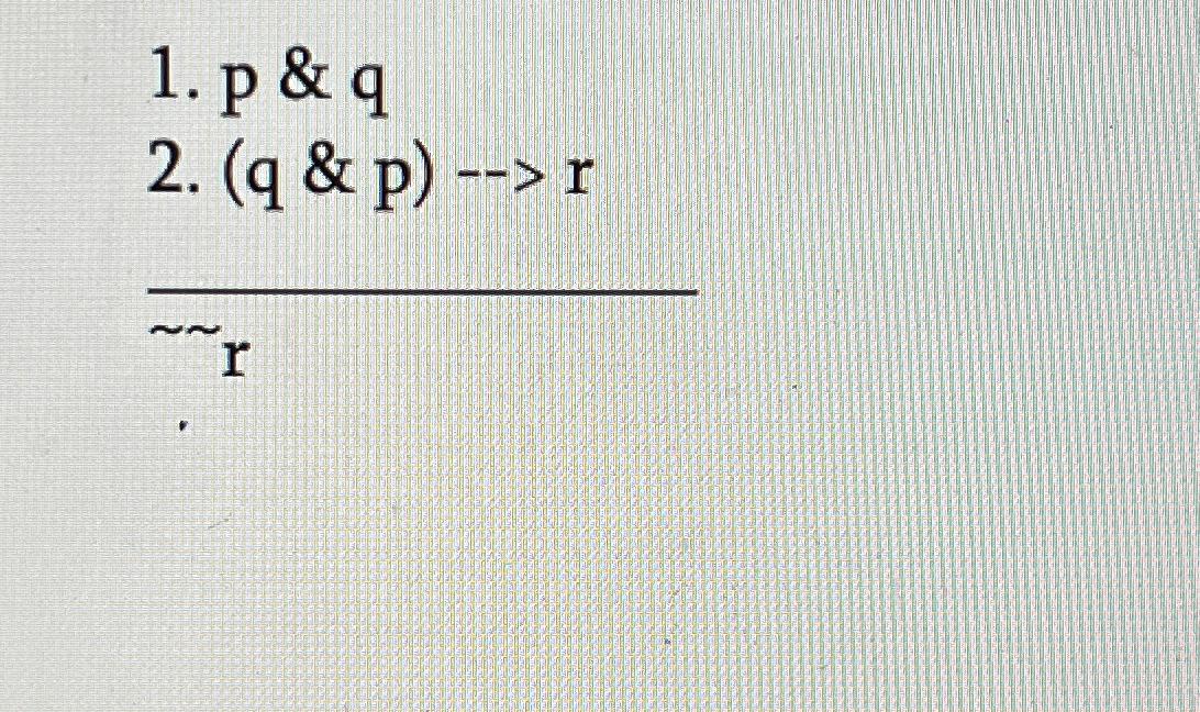 Solved p&q(q&p)→r∼r | Chegg.com