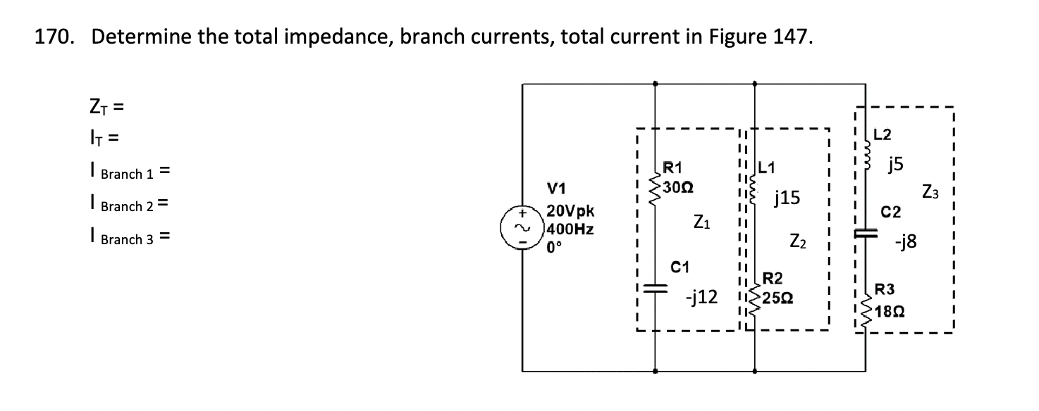 Solved Determine the total impedance, branch currents, total | Chegg.com