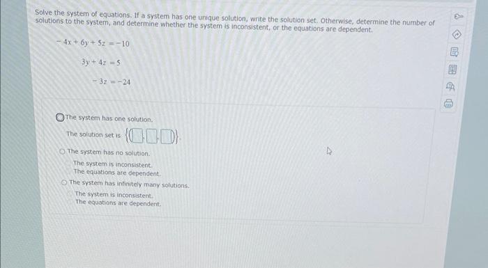 Solved Solve the system of equations. If a system has one | Chegg.com