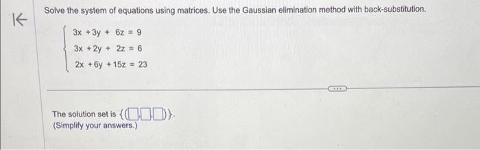 Solved Solve the system of equations using matrices. Use the | Chegg.com