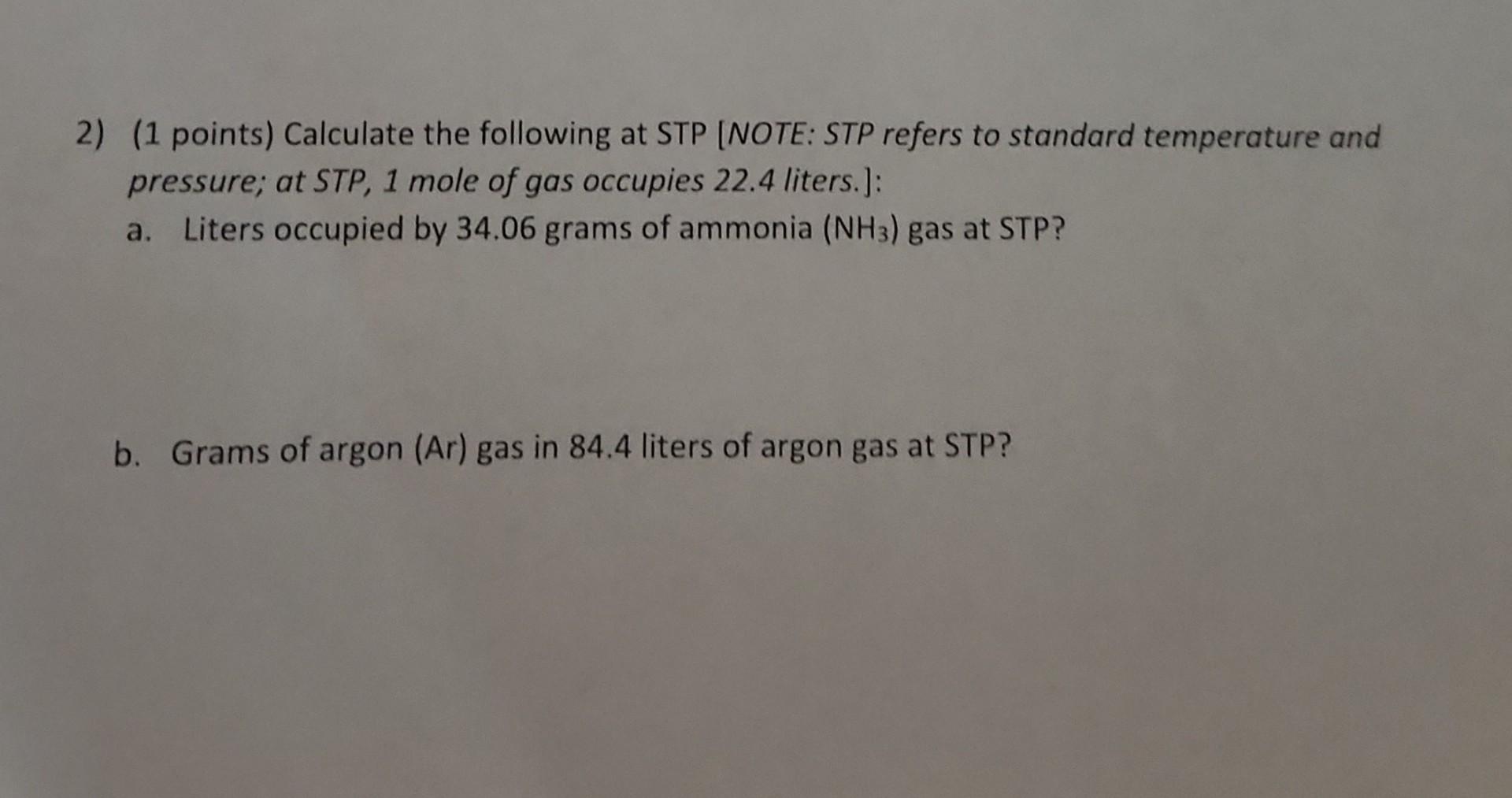 Solved 2) (1 points) Calculate the following at STP [NOTE: | Chegg.com