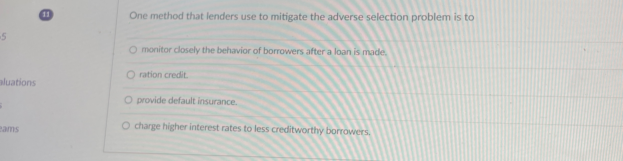 Solved One method that lenders use to mitigate the adverse | Chegg.com