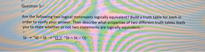 Solved Question 3: Are the following two logical statements | Chegg.com