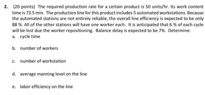 Solved 2. (20 points) The required production rate for a | Chegg.com