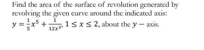 Solved Find the area of the surface of revolution generated | Chegg.com