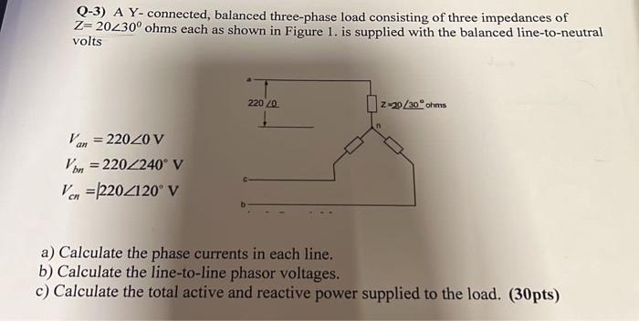 Solved Q-3) A Y-connected, balanced three-phase load | Chegg.com