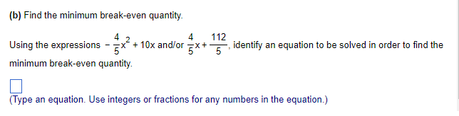 Solved (b) ﻿Find the minimum break-even quantity.Using the | Chegg.com