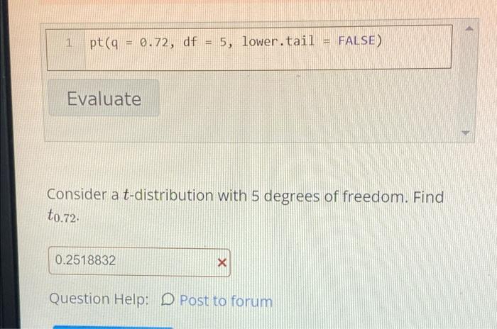 Solved pt(q = 0.72, df 0.72, df = 5, lower.tail Evaluate | Chegg.com