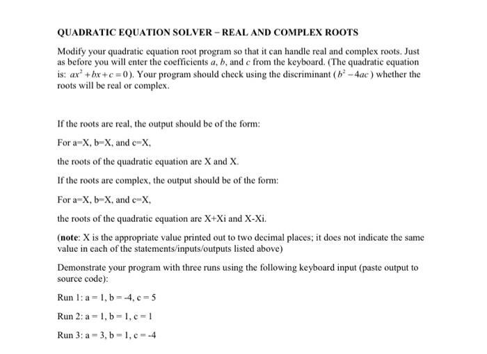 Solved QUADRATIC EQUATION SOLVER - REAL AND COMPLEX ROOTS | Chegg.com