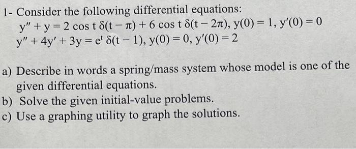 Solved 1- Consider the following differential equations: | Chegg.com